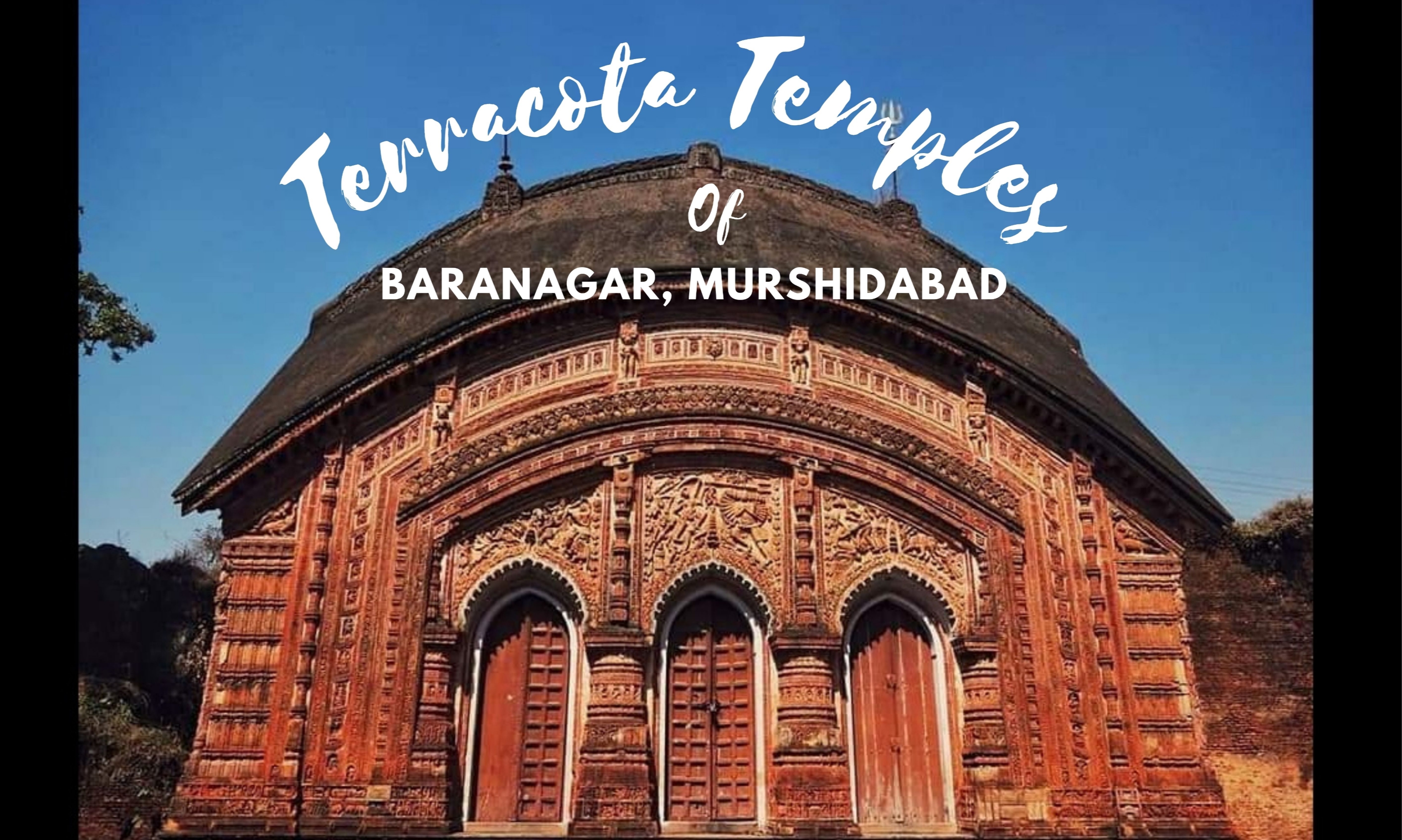 The Terracotta Temples of Baranagar, Murshidabad – East Indian Traveller