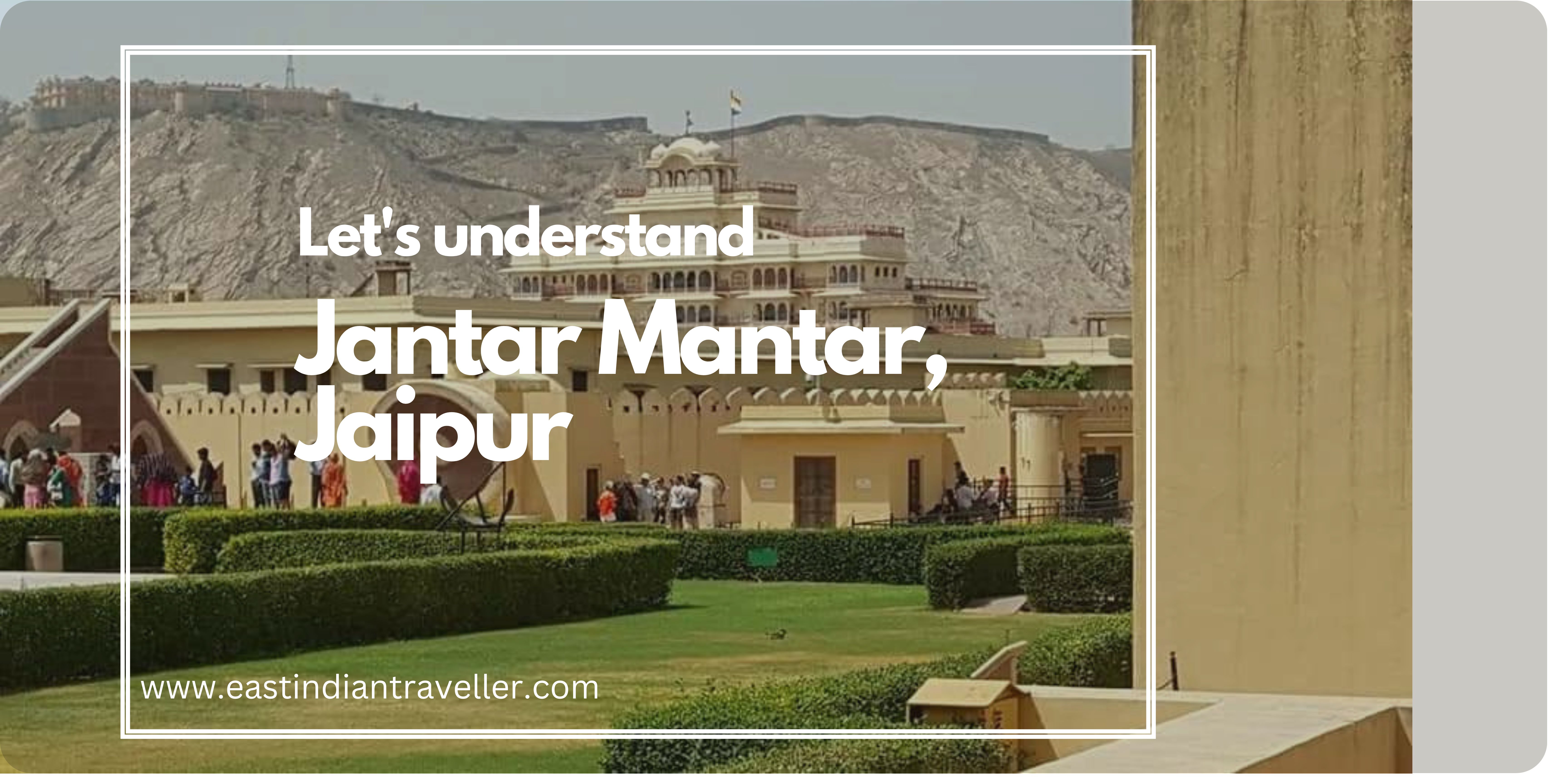 Jantar Mantar of Jaipur – East Indian Traveller